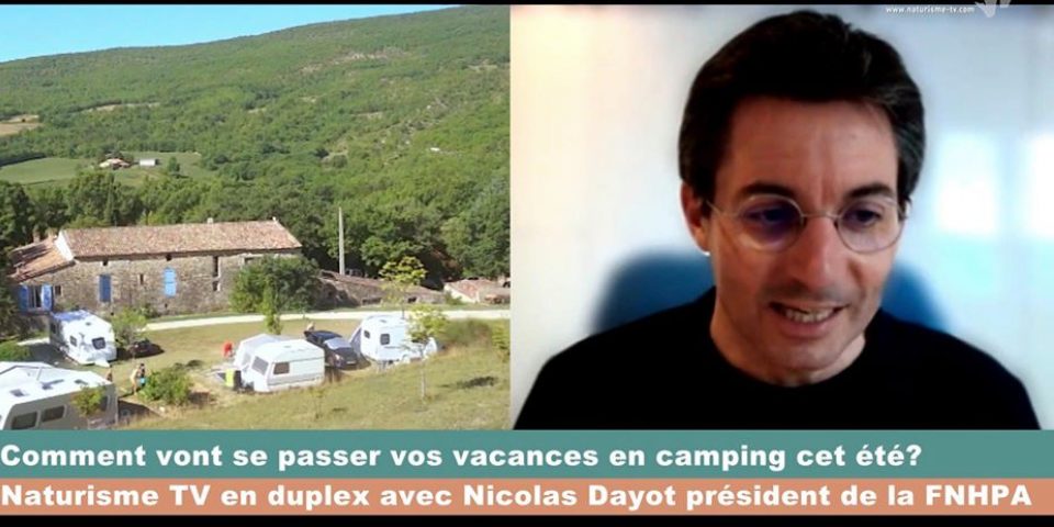 Réouverture des campings : interview vidéo de Nicolas Dayot, président ...